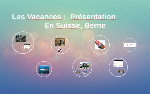 French Project: Les Vacances by Megan Fraser on Prezi