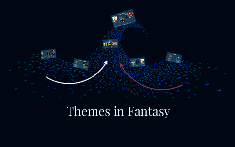 Themes in Fantasy by Jennifer Cortez on Prezi