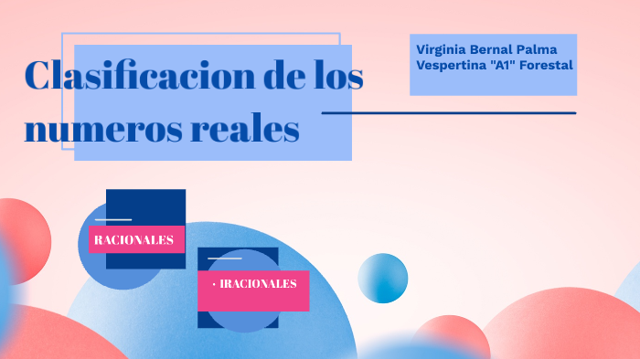 clasificacion de los numeros reales by VG Bernal on Prezi