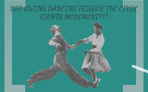 The Relationship between the Swing Dance Era and the Civil Rights ...