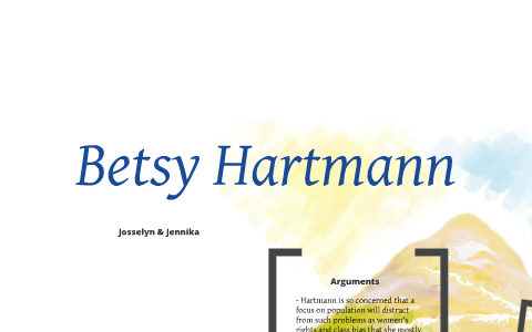 Betsy Hartmann by josselyn hudasek on Prezi