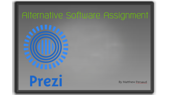 Matthew Persaud Alternative Software Project by matthew persaud on Prezi