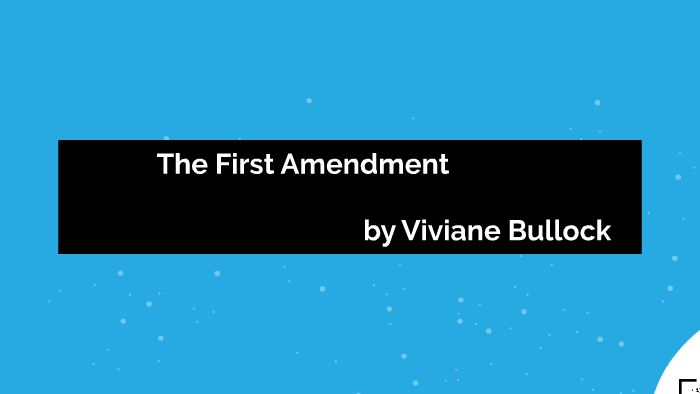 First Amendment Presentation By On Prezi