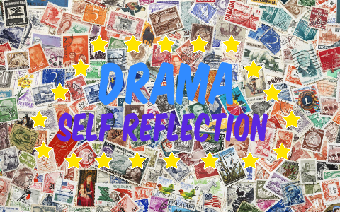 Drama Self Reflection by Antony Yang on Prezi