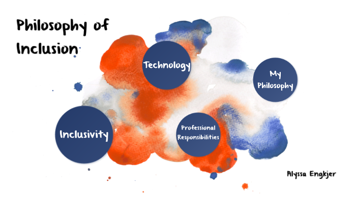 Philosophy of Inclusion by Alyssa Engkjer on Prezi