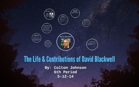 The Life & Contributions of David Blackwell by Colton Johnson on Prezi