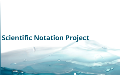 Scientific Notation Project by Julia Kniggendorf on Prezi