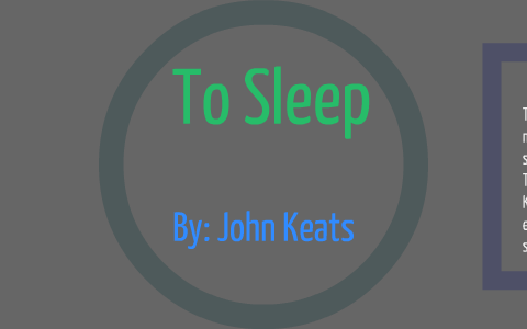 To Sleep John Keats by Josie Ponce on Prezi