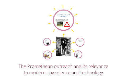 The Promethean outreach and its relevance to modern day scie by Marcus ...