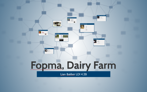 Fopma, Dairy Farm by Joel van den Broek on Prezi