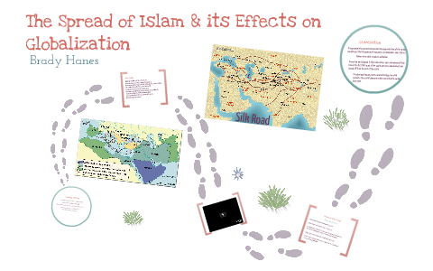 The Spread of Islam & its Effects on Globalization by Brady Hanes on Prezi