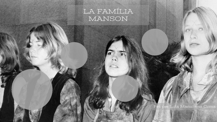 FAMILIA MANSON by Lola Manubens on Prezi