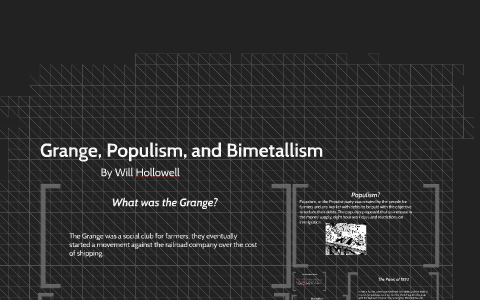Grange, Populism, and Bimetallism by Will Hollowell on Prezi