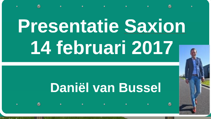 Presentatie Saxion by Daniel van Bussel on Prezi