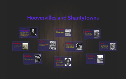 Hoovervilles and Shantytowns by Ryan Chargo on Prezi