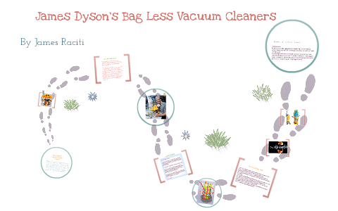 James Dyson Vacuum Cleaners by James Raciti on Prezi