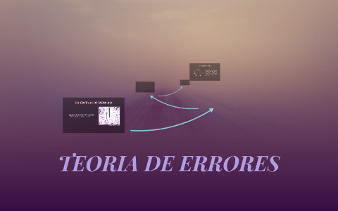 TEORIA DE ERRORES by on Prezi
