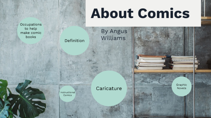 About Comics by Angus Williams on Prezi