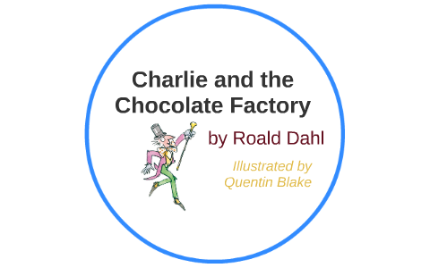 Charlie and the Chocolate Factory by Emma Brookman on Prezi