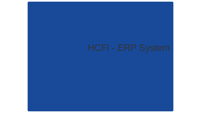 HCFI - ERP System by Wael Hossam on Prezi
