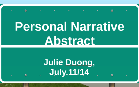 Personal Narrative Abstract by Julie Duong on Prezi