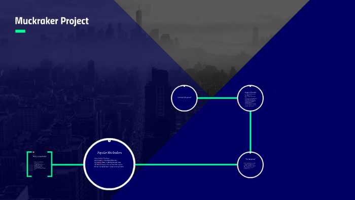 Muckraker Project by Mckenzie Weaver on Prezi
