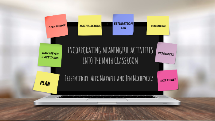 Incorporating Meaningful Activities into the Math Classroom by Jen ...