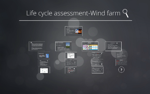 Life cycle assessment-Wind farm by Dan Su on Prezi