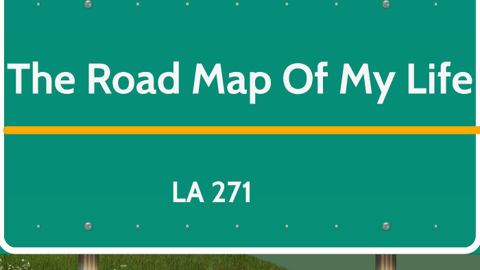 The Road Map Of My Life by javin lewis on Prezi