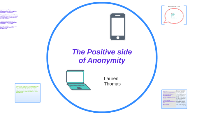 The Positive side of Anonymity by Lauren Thomas on Prezi