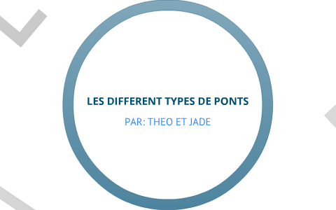 LES PRINCIPAUX TYPES DE PONTS by jade fernandes on Prezi