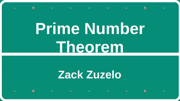Prime Number Theorem by Zack Zuzelo on Prezi