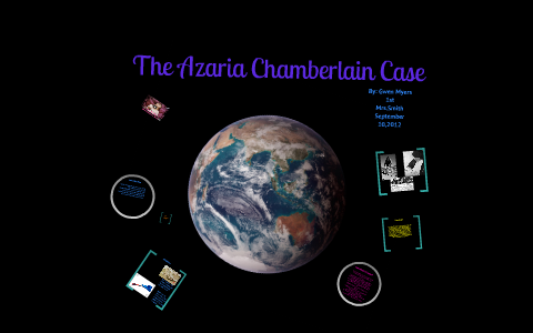 Case Study #2-Azaria Chamberlain Case by Gwen Myers on Prezi