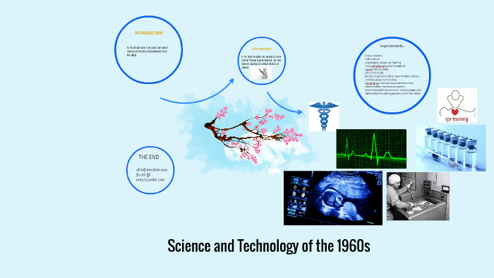 Science and Technology of the 1960s by Raegan Harrison on Prezi