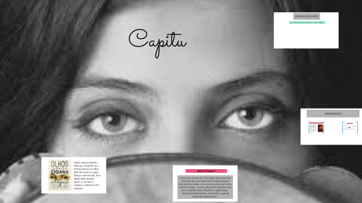 Capitu: olhos de ressaca by Dielen Kaupe on Prezi