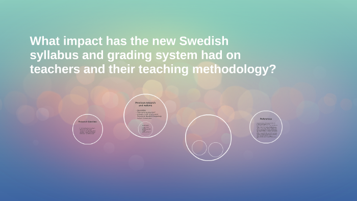 What impact has the new Swedish syllabus and grading system by on Prezi