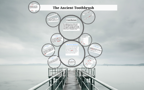 The Ancient Toothbrush by Anthony Colagrosso on Prezi
