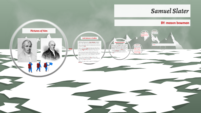 Samuel Slater by mason bowman on Prezi