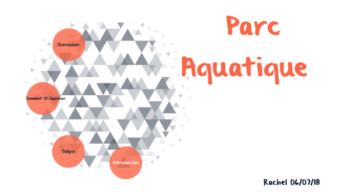 Parc Aquatique by Rachel Bruneau on Prezi