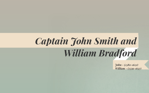 Captain John Smith and William Bradford by Danielle Jones on Prezi