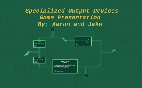 Specialized Output Devices by Goateed Warrior on Prezi