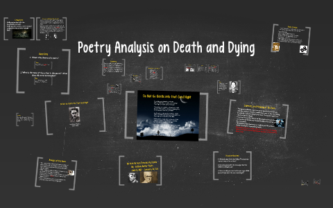 Poetry Analysis on Death and Dying by Zachary Slater on Prezi