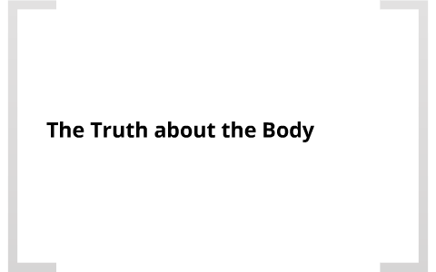 The Truth about the Body by Brett Hauser