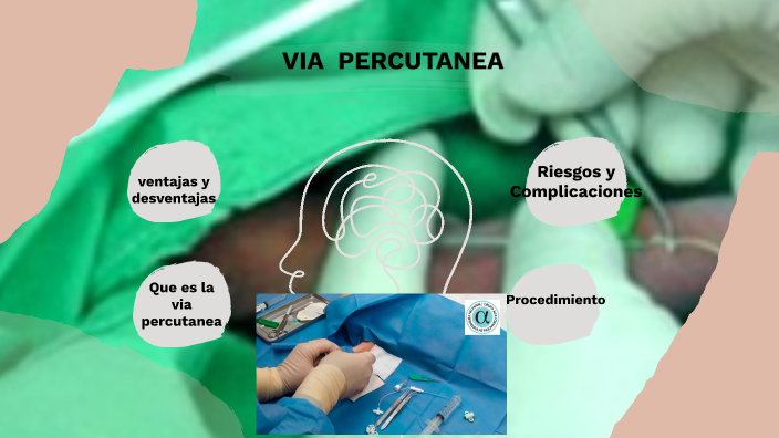 VIA PERCUTANEA by Yessenia Palomo on Prezi