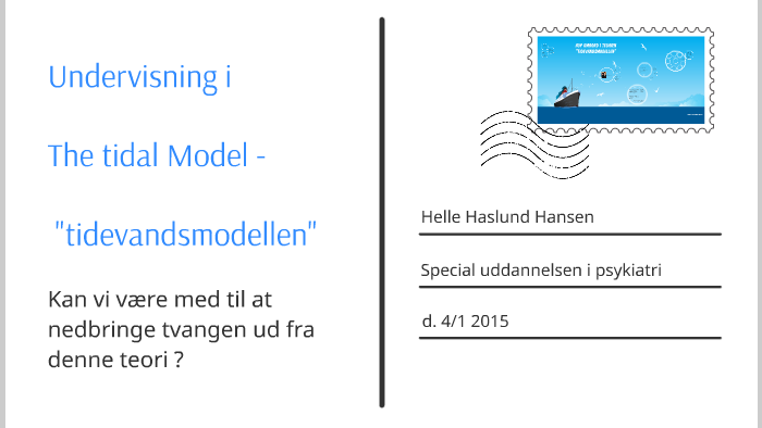 Undervisning i the Tidal Model by Helle Hansen on Prezi