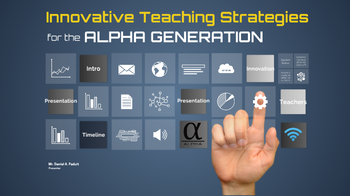 Innovative Teaching Strategies for ALPHA GENERATION presented by ...