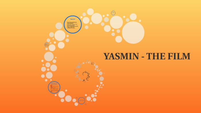 YASMIN - THE FILM by Sibell Althen on Prezi