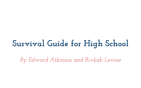 Survival Guide to High school Life by Edward Atkinson