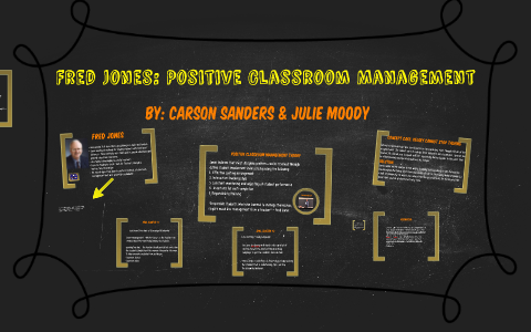 Fred Jones: Positive Classroom Managment by Carson Sanders on Prezi