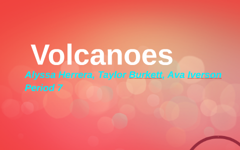 Volcanoes by Ava Iverson on Prezi